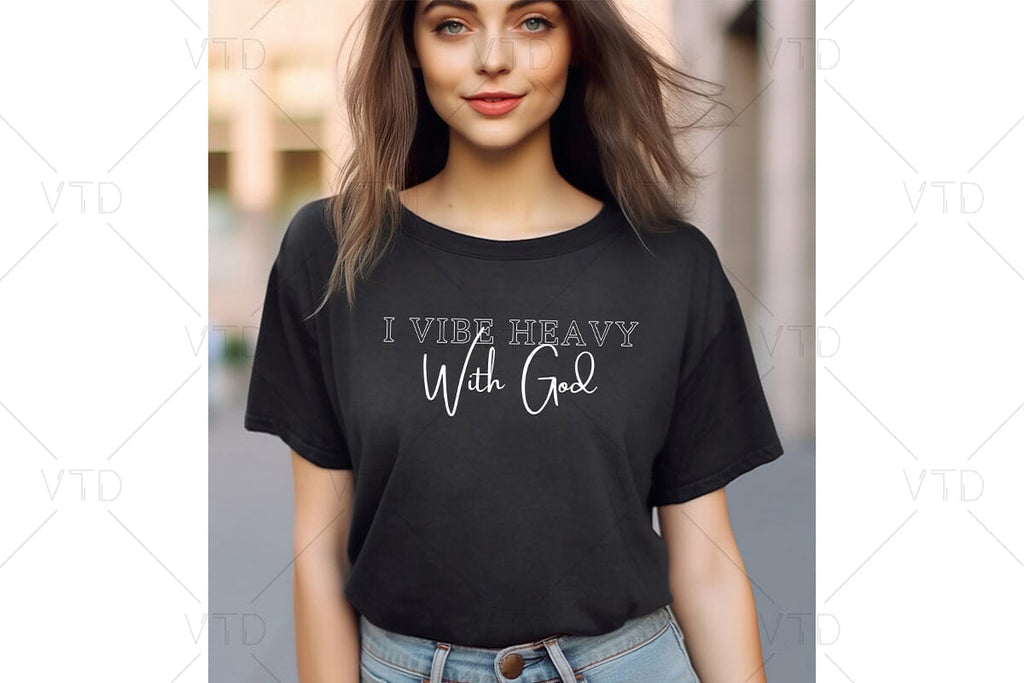 I Vibe Heavy With God Svg Png Files, Faith Svg, Bible Verse Svg ...