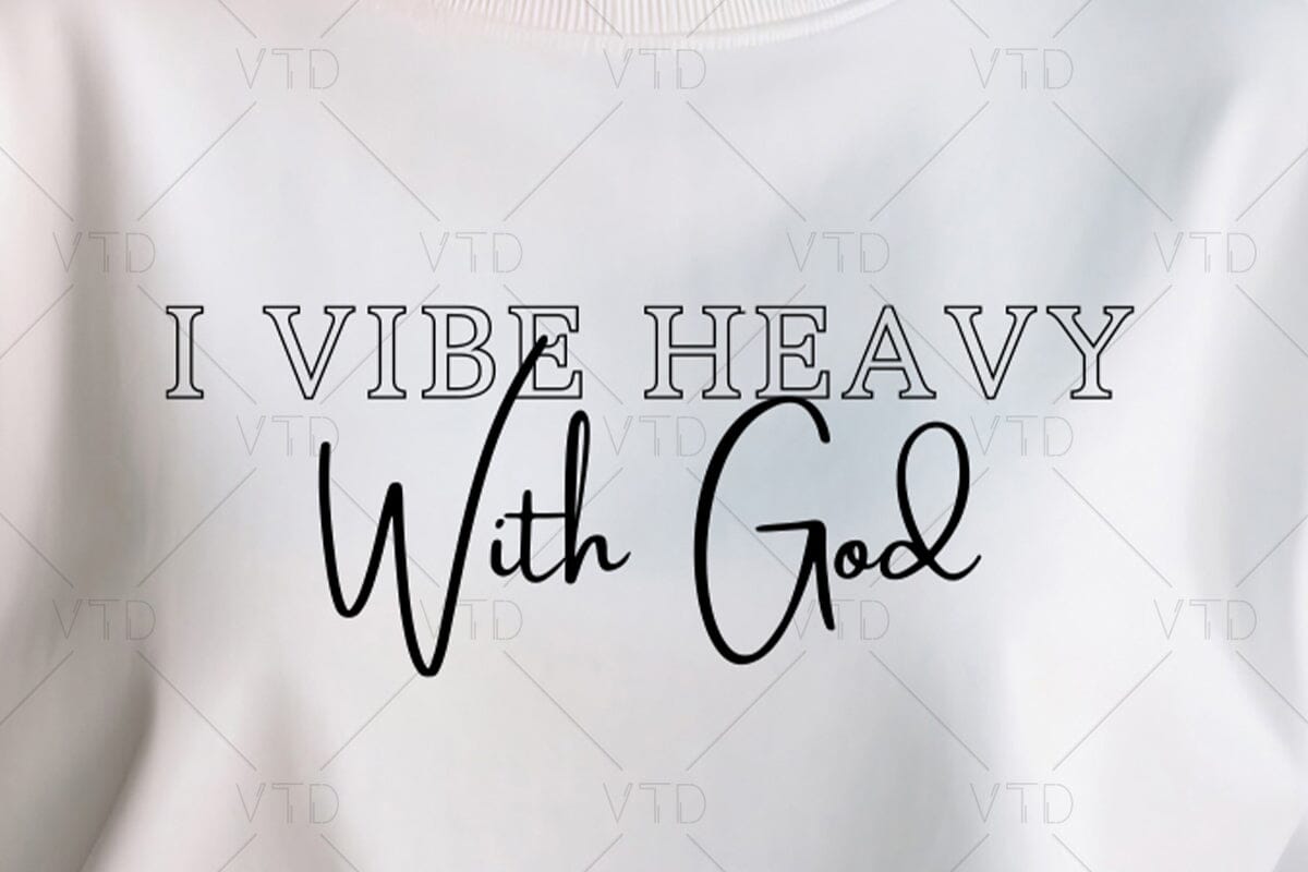 I Vibe Heavy With God Svg Png Files, Faith Svg, Bible Verse Svg ...