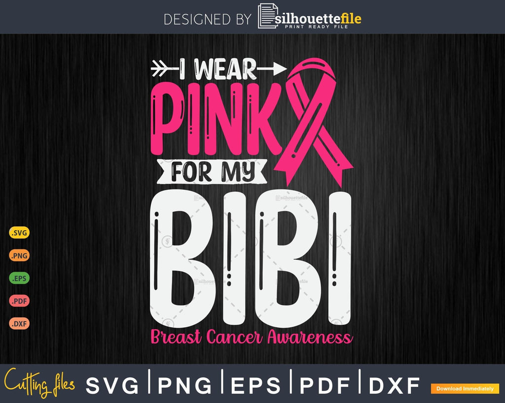 I wear Pink for my Bibi Grandma Svg & Png - So Fontsy