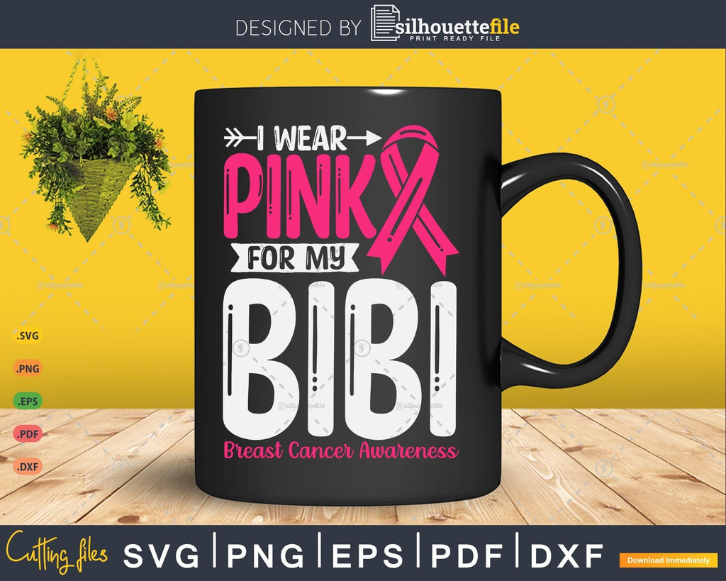 I wear Pink for my Bibi Grandma Svg & Png - So Fontsy