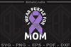 I Wear Purple For My Mom SVG File - So Fontsy