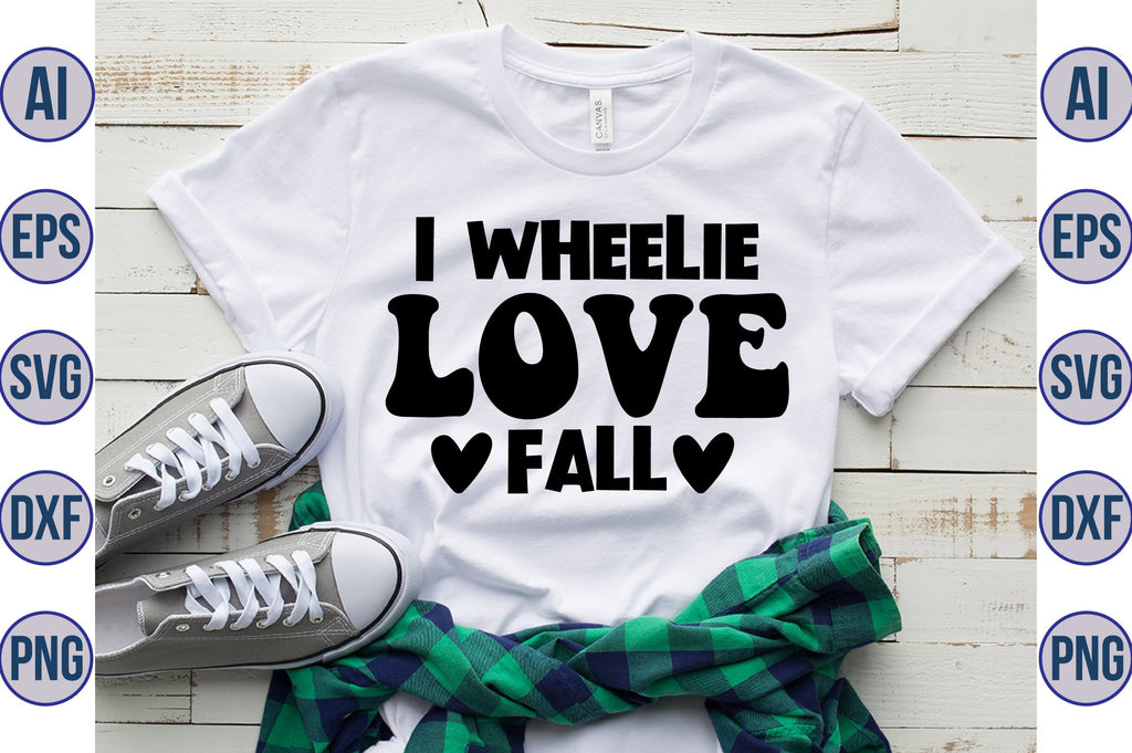 I Wheelie Love Fall svg - So Fontsy