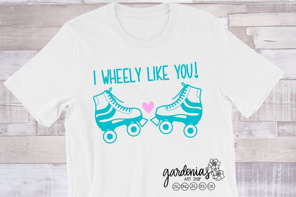 I Wheely Like You Skating SVG - So Fontsy
