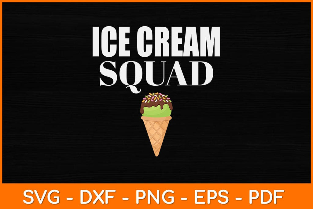 Ice Cream Squad Funny Svg Design - So Fontsy