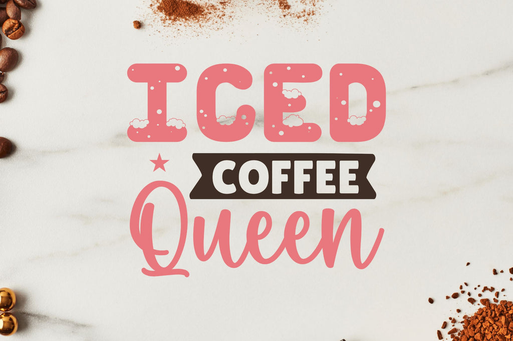 Iced coffee queen SVG - So Fontsy