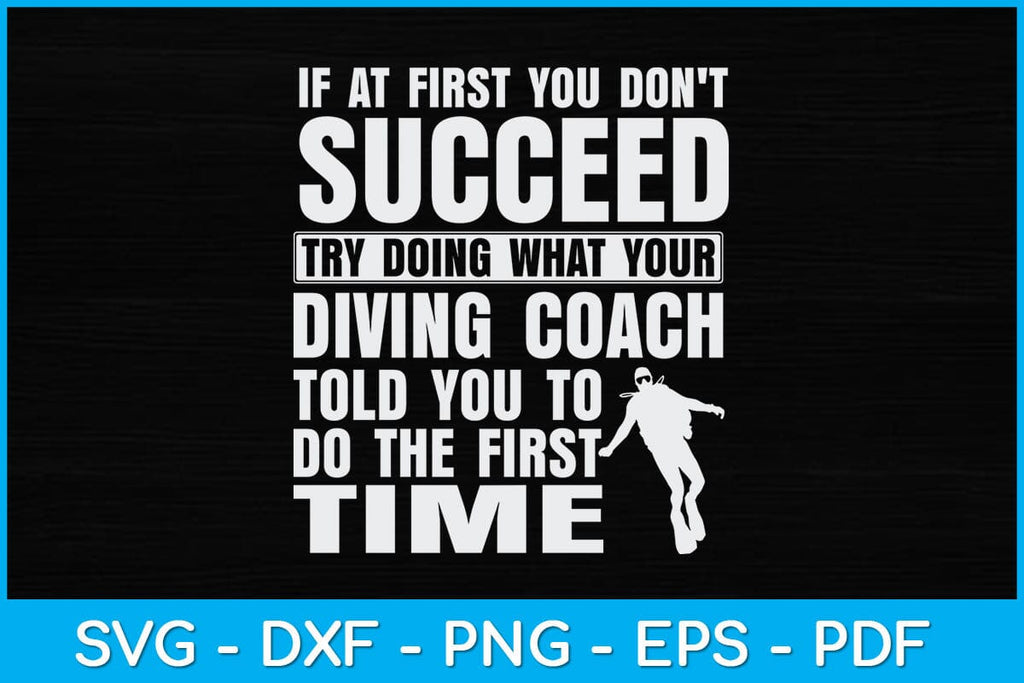 If At First You Don't Succeed Scuba Diving Svg Cutting File - So Fontsy