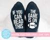 If You Can Read This, The Game Is On | Funny Socks SVG Cut File - So Fontsy