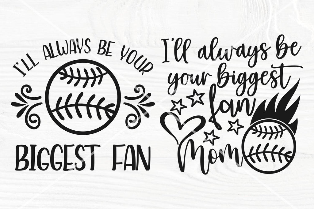 I'll Always Be Your Biggest Fan SVG, Baseball Svg, Png, Baseball Bundle ...