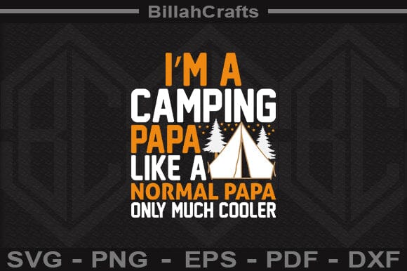I'm A Camping Papa Like A Normal Pap Only Much Cooler SVG File - So Fontsy