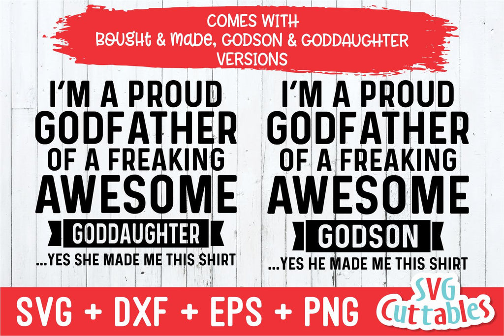 I'm A Proud Godfather Of A Awesome Goddaughter / Godson - So Fontsy