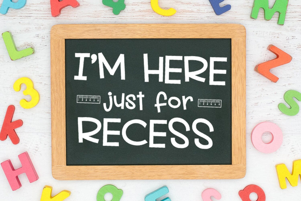 I'm Here Just for Recess SVG I Back to School SVG I School - So Fontsy