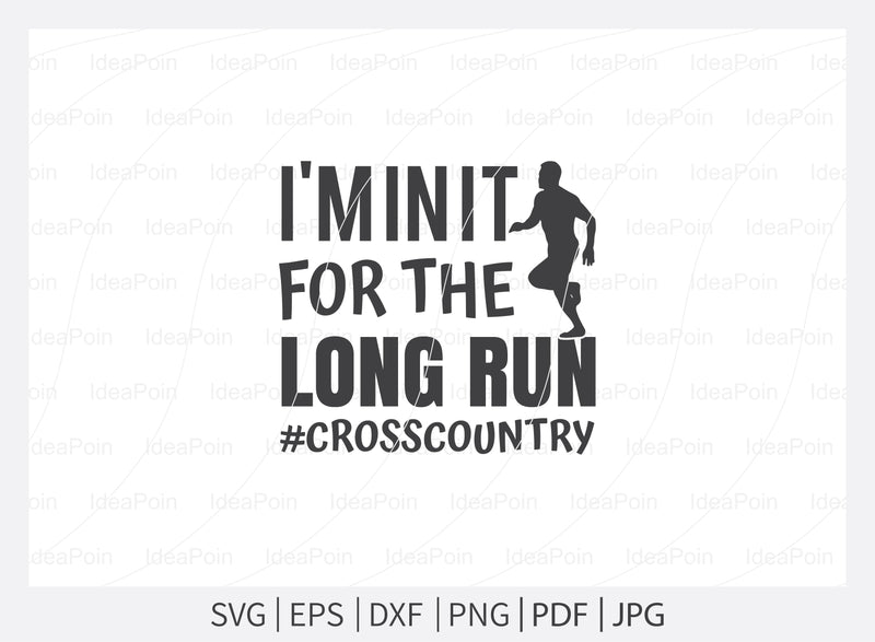 I'm in it for the long run Svg, Running SVG, Cross Country Runner Svg ...