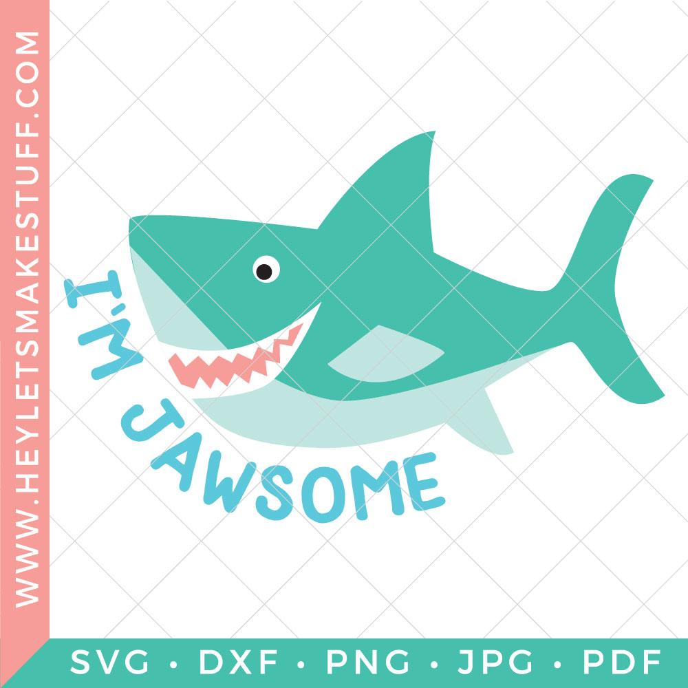 I'm Jawsome SVG - So Fontsy