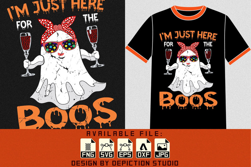 I'm Just Here For The Boos T-Shirt, Halloween Shirt Print Template - So ...