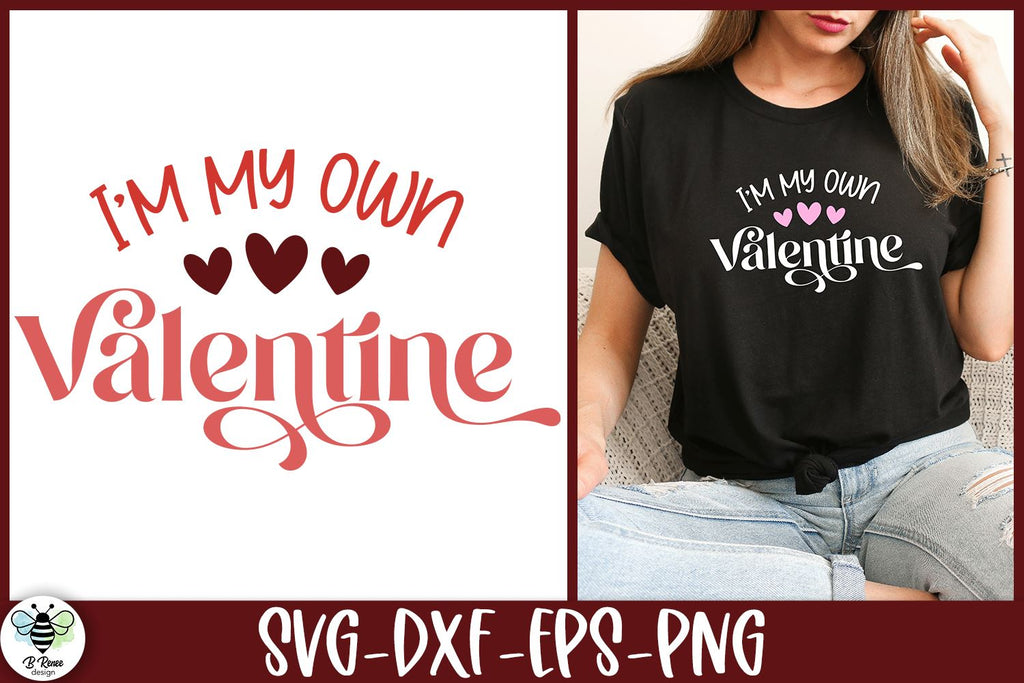 I'm My Own Valentine SVG | Self Love Valentine Quote - So Fontsy