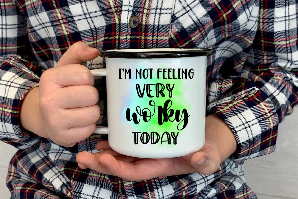 I'm Not Feeling Very Worky I Funny Office Coffee Mug PNG - So Fontsy