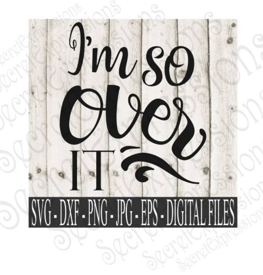 I'm so over it - So Fontsy