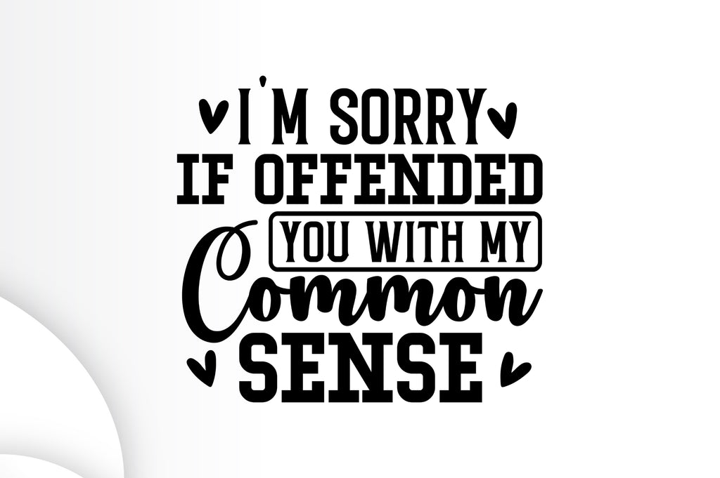 Im sorry if offended you with my common sense SVG - So Fontsy