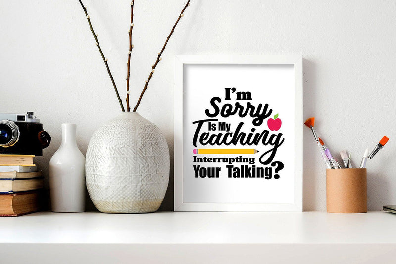 I'm Sorry Is My Teaching Interrupting Your Talking? - So Fontsy