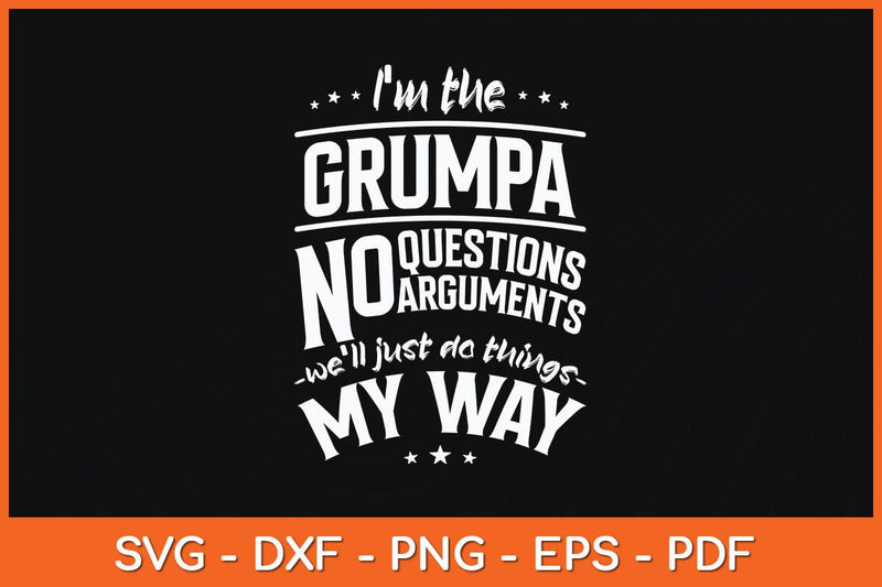 I’m The Grumpa Way Funny Grandpa Father's Day Svg File - So Fontsy