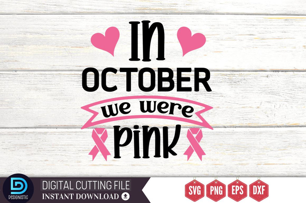 In october we were pink SVG, In october we were pink - So Fontsy