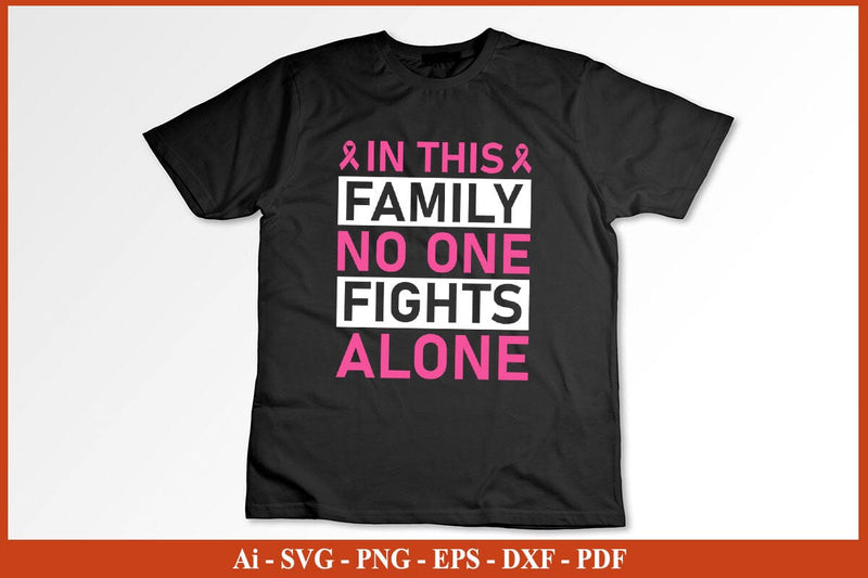 In This Family No One Fights Alone Breast Cancer Awareness SVG PNG ...