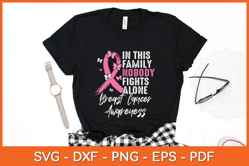 In This Family Nobody Fight Alone Breast Cancer Awareness Svg Design ...