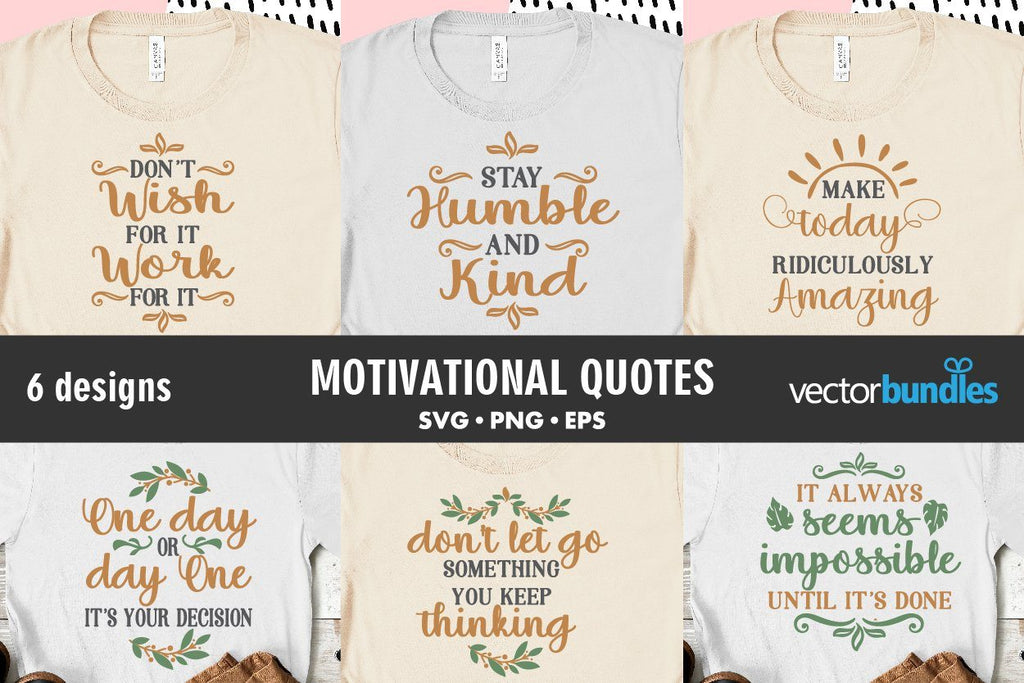 Inspirational and motivational quotes bundle svg - So Fontsy