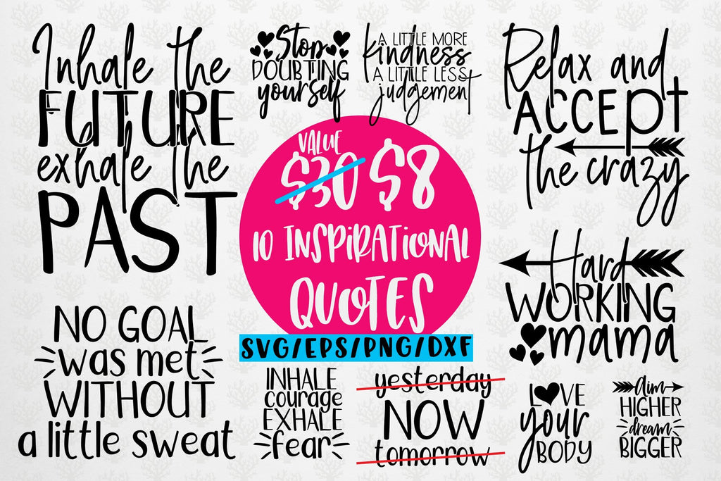Inspirational Sayings Bundle – SVG EPS DXF PNG - So Fontsy