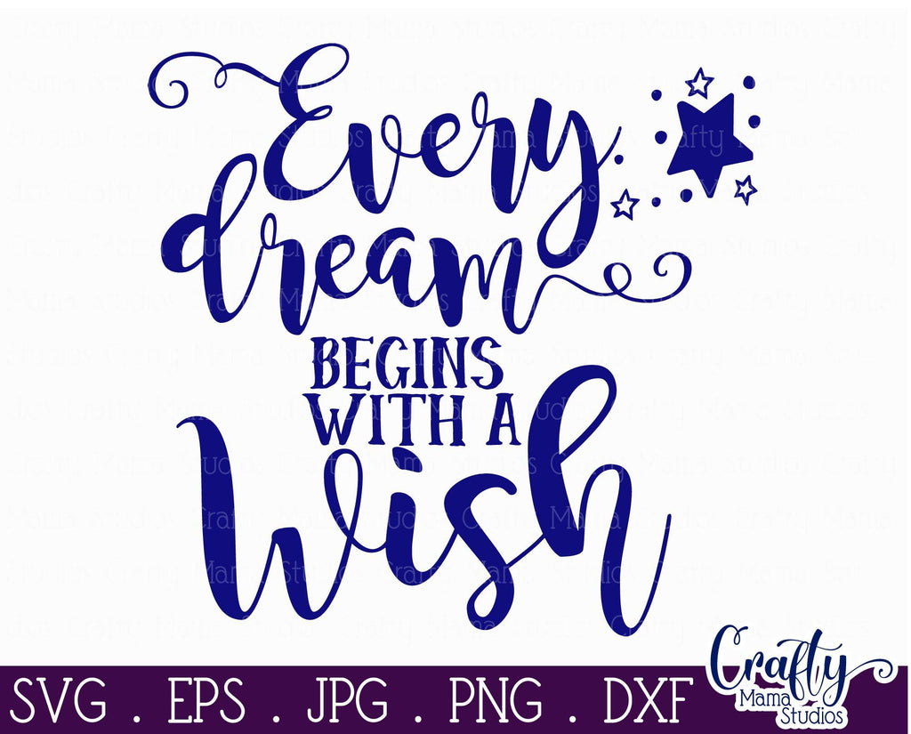 Inspirational Svg - Every Dream Begins with a Wish Svg - So Fontsy