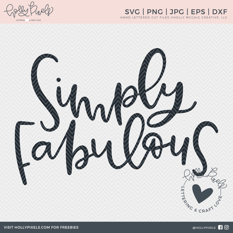 Inspirational SVG | Simply Fabulous | Fabulous SVG - So Fontsy
