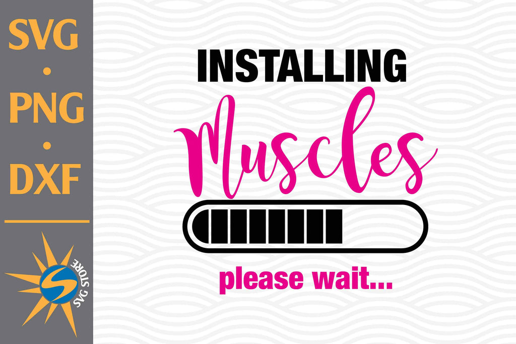 Install Mucles SVG, PNG, DXF Digital Files Include - So Fontsy