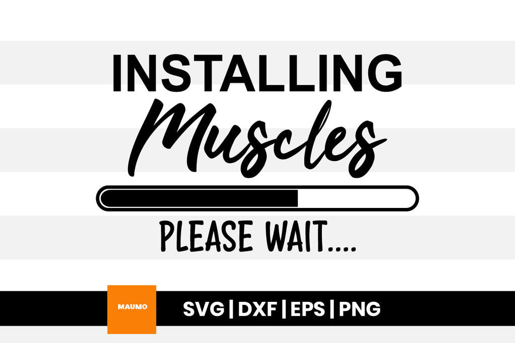 Installing muscles please wait, gym svg quote - So Fontsy