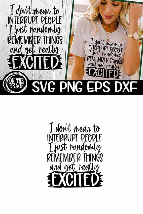 Interrupt People | Really Excited | Funny SVG | Sassy SVG - So Fontsy