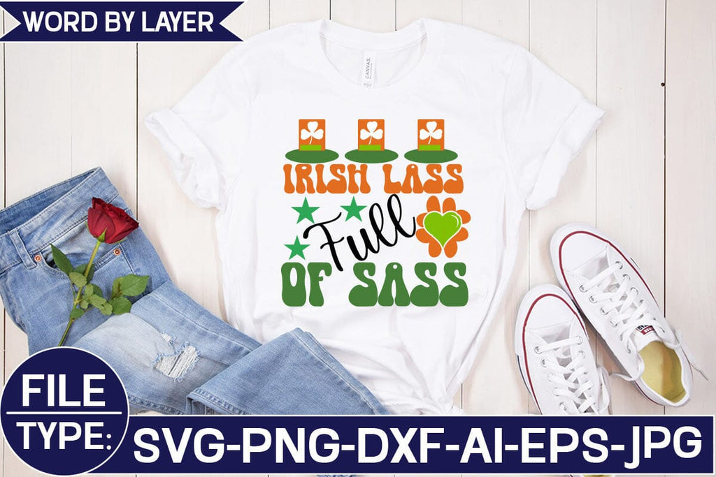 Irish Lass Full of Sass SVG Cut File - So Fontsy