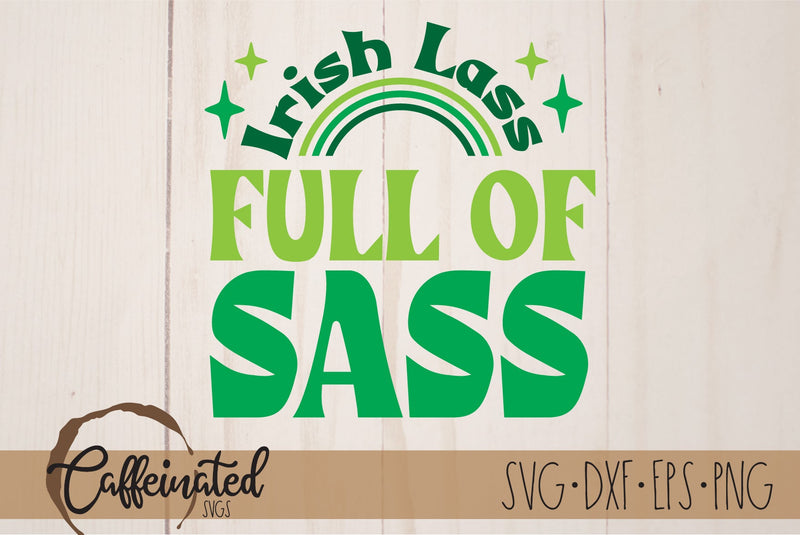 Irish Lass Full Of Sass svg - So Fontsy