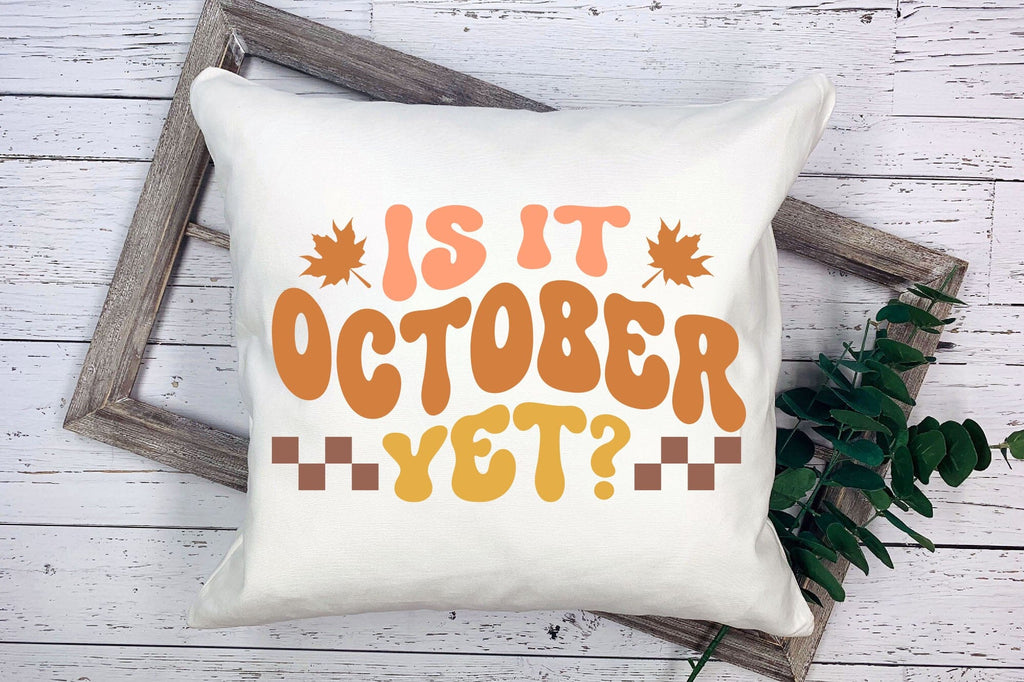 Is It October Yet SVG - Retro Fall SVG - So Fontsy