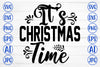 It Is Christmas Time SVG Cut File - So Fontsy