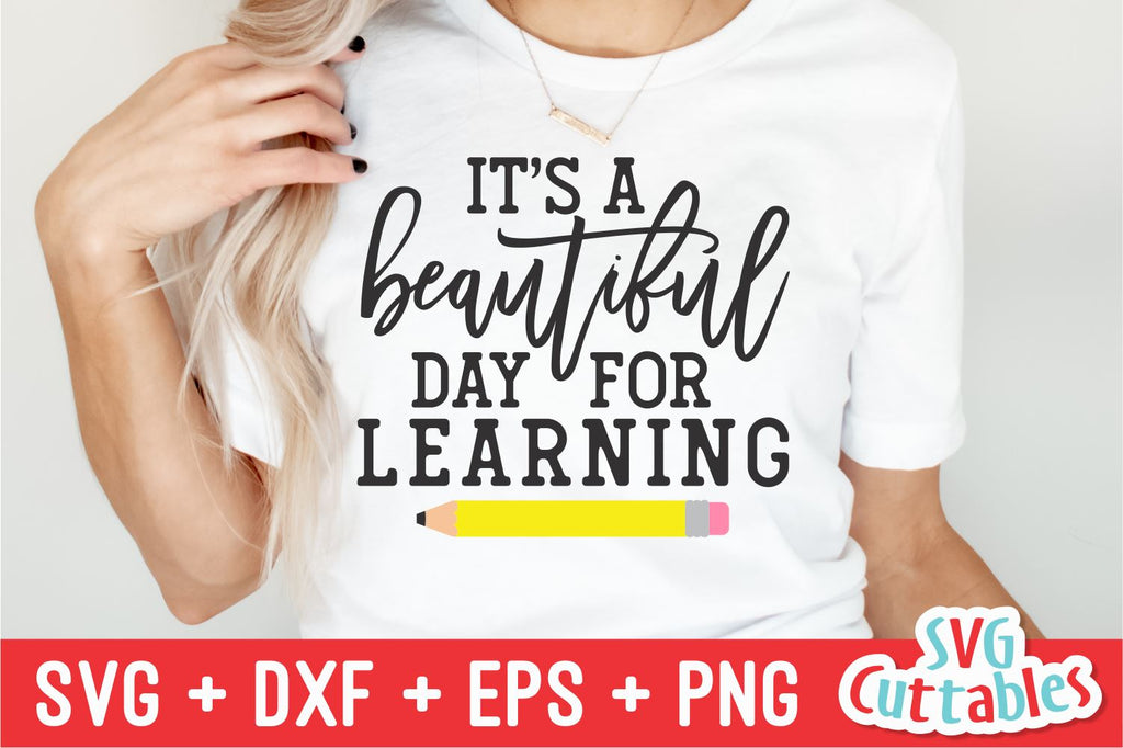 It's A Beautiful Day For Learning svg - Teacher Cut File - svg - dxf ...