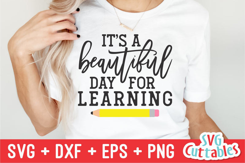 It's A Beautiful Day For Learning svg - Teacher Cut File - svg - dxf ...
