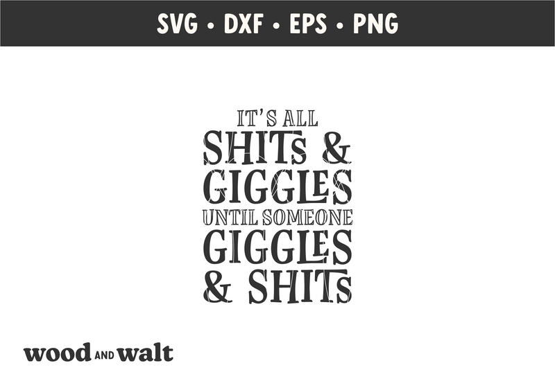It's All Shits & Giggles SVG | Funny Bathroom SVG - So Fontsy