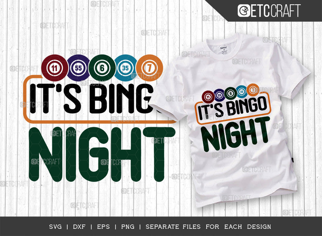 Its Bingo Night SVG Cut File, Bingo Svg, Bingo gift Svg, Bingo Games ...
