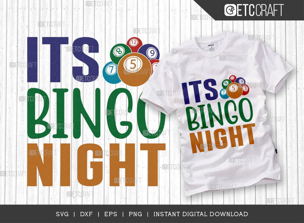 Its Bingo Night SVG Cut File, Bingo Svg, Bingo gift Svg, Bingo Games ...