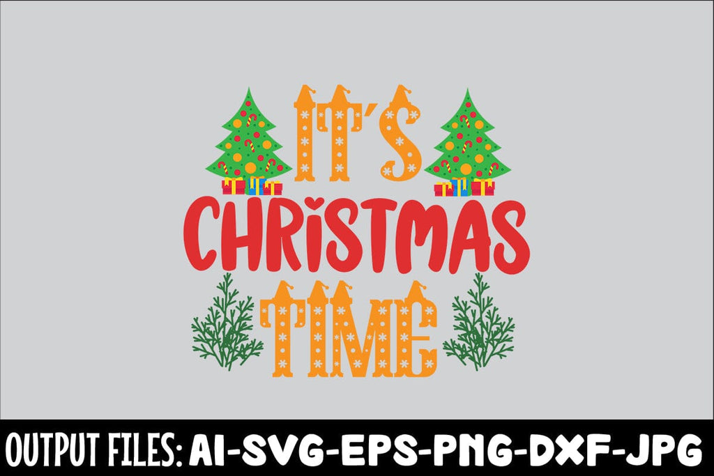 It's Christmas Time svg design - So Fontsy