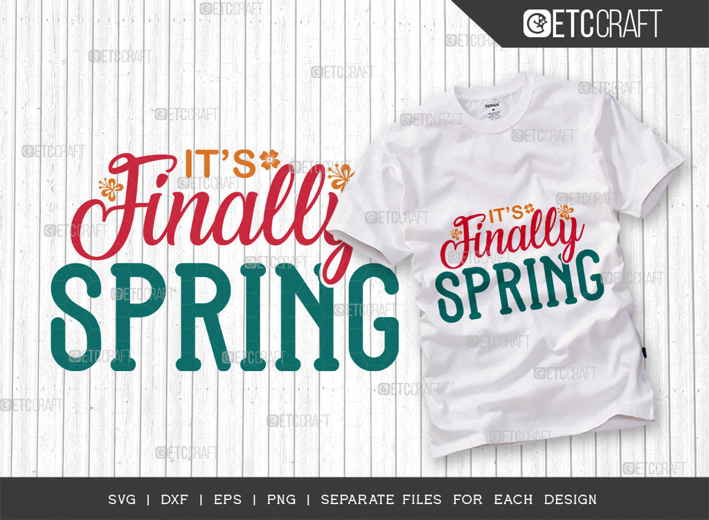 Its Finally Spring SVG Cut File, Welcome Spring Svg, Spring Svg, Hello ...