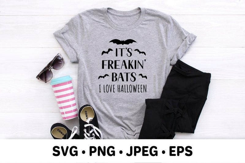 Its Freakin bats. I love Halloween. Funny Halloween quote SVG - So Fontsy