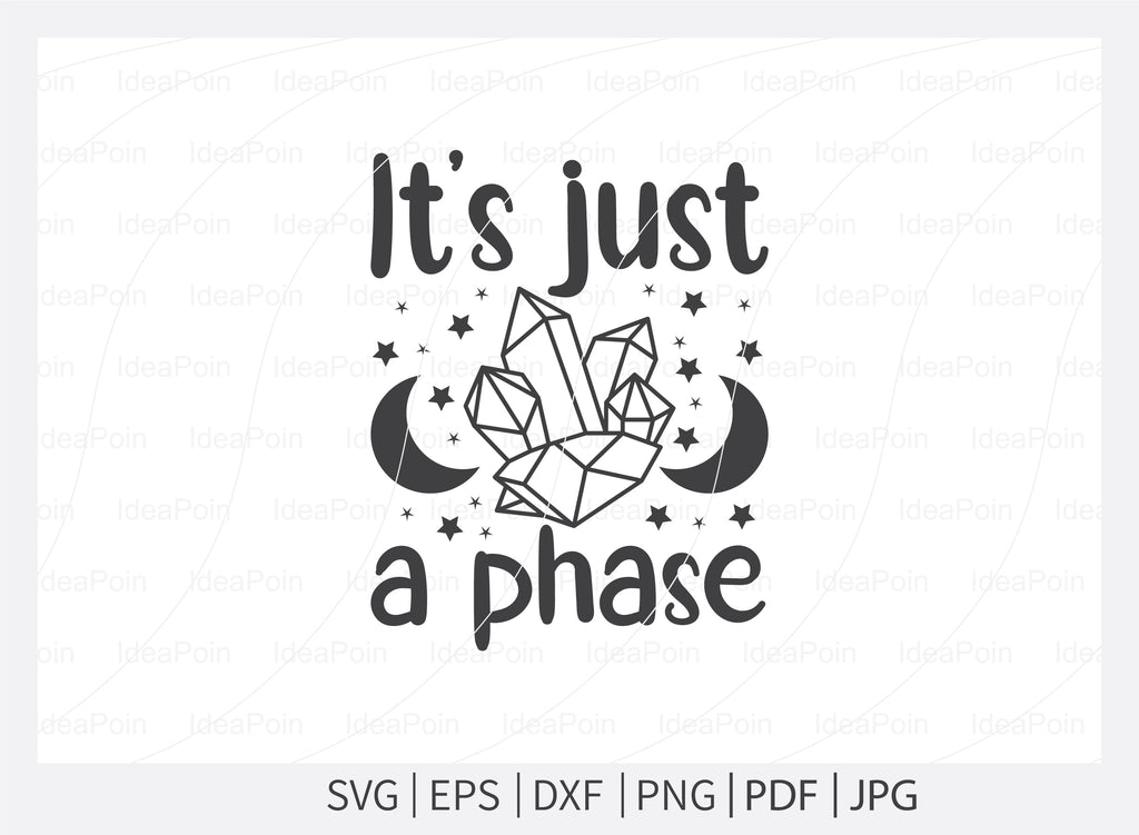 It's just a phase Svg, Crystals SVG File, Witch svg, crystal ball svg ...