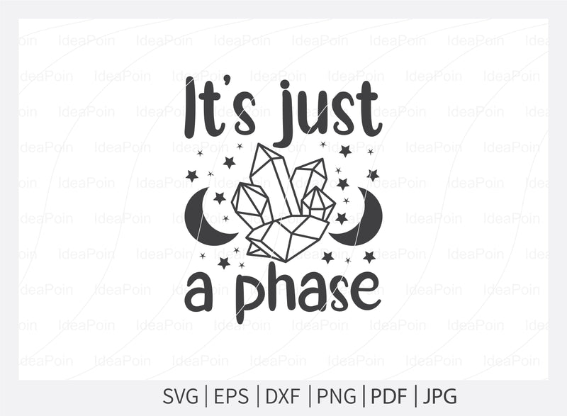 It's just a phase Svg, Crystals SVG File, Witch svg, crystal ball svg ...