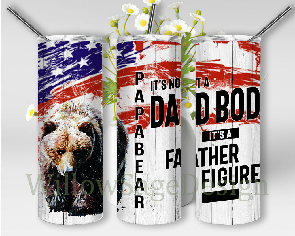 It's Not A Dad Bod It's A Father Figure Tumbler Wrap, Papabear 20oz ...