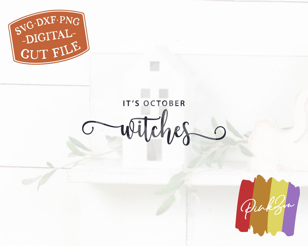 It's October Witches SVG Files, Halloween Svg, Fall Sign Svg, Farmhouse ...
